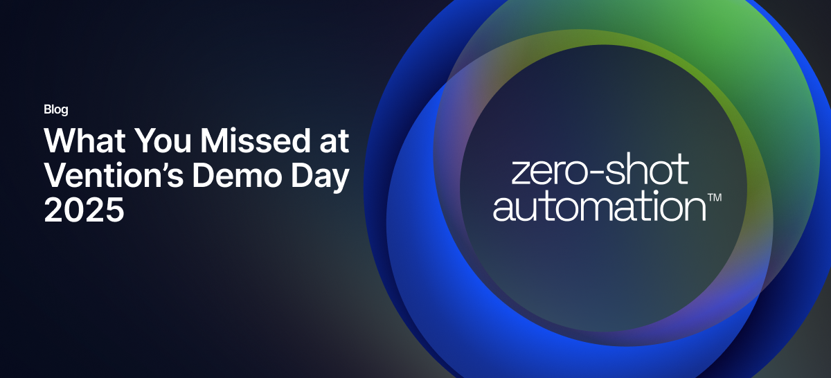 What You Missed at Vention’s Demo Day 2025: Zero-Shot Automation is Here