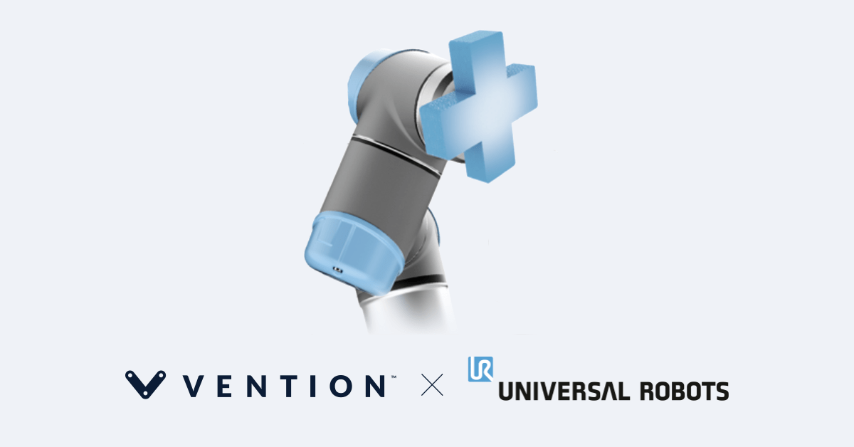 Vention is the first platform certified by Universal Robots