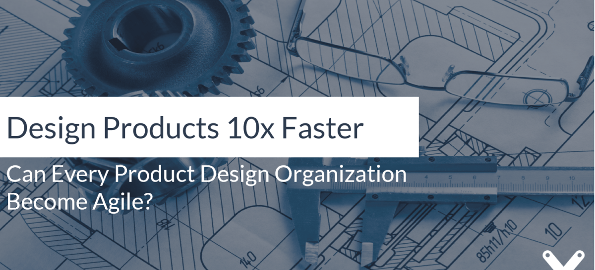 Can every product design organization become agile?
