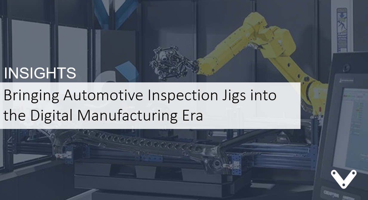 Bringing automotive inspection jigs into the digital manufacturing era