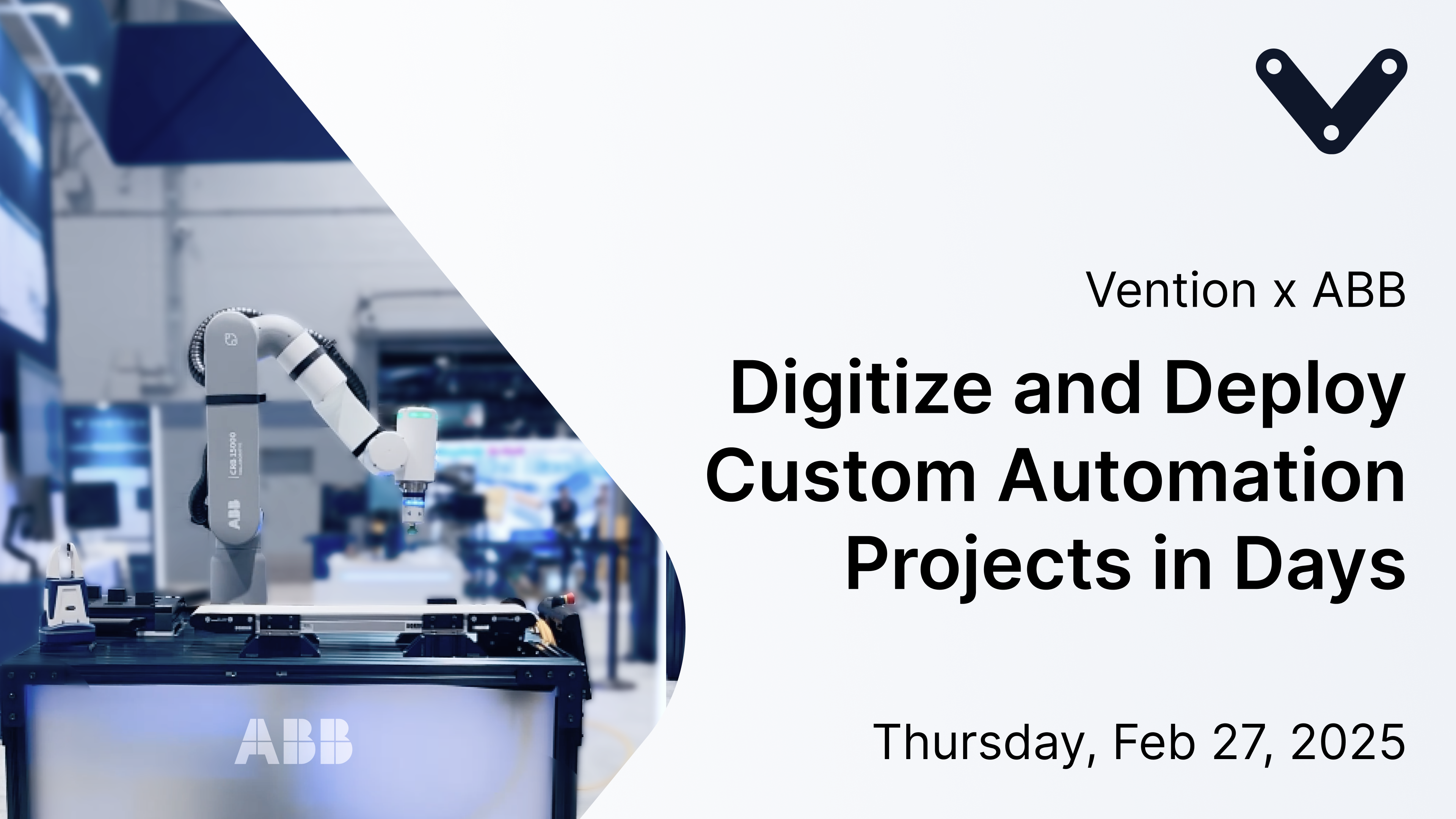 How ABB & Vention Are Redefining Robotic Automation